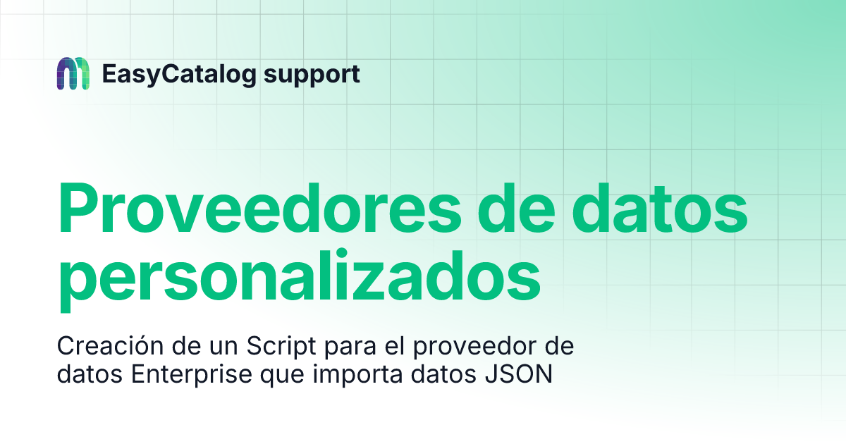 Proveedores de datos personalizados | EasyCatalog support