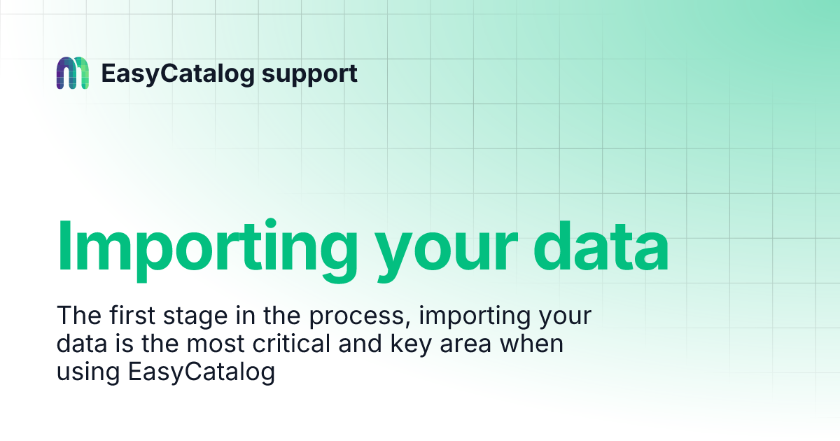 Importing Your Data Easycatalog Support